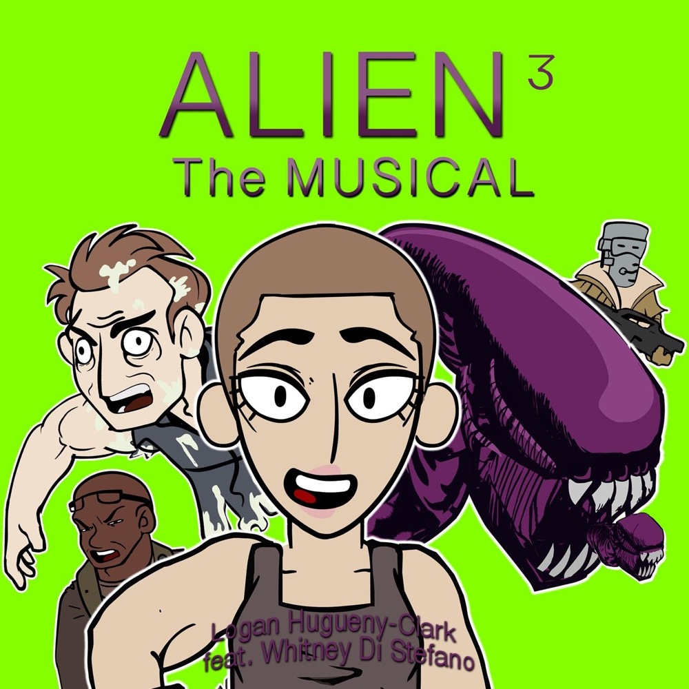 Logan Hugueny-Clark - Alien 3: The Musical (Single) - Reviews - Album ...
