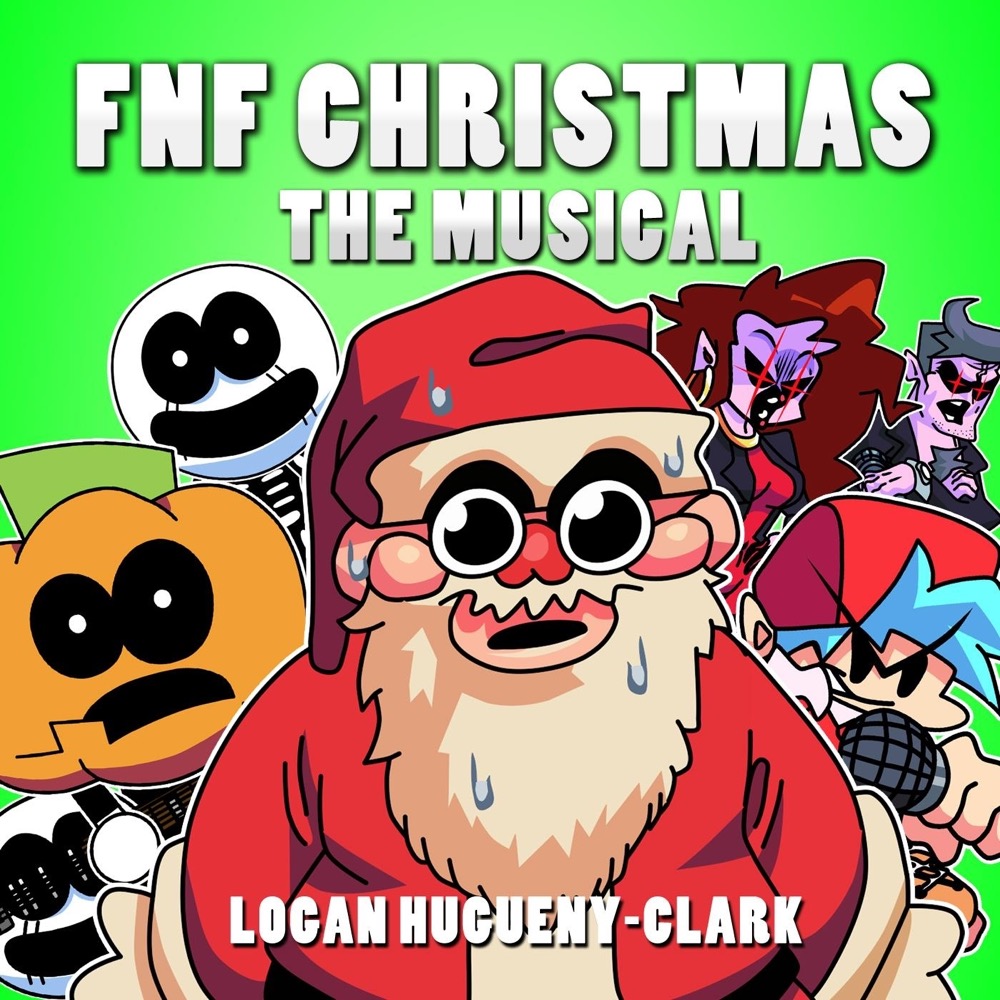 Logan Hugueny-Clark - Fnf Christmas the Musical - Reviews - Album of ...