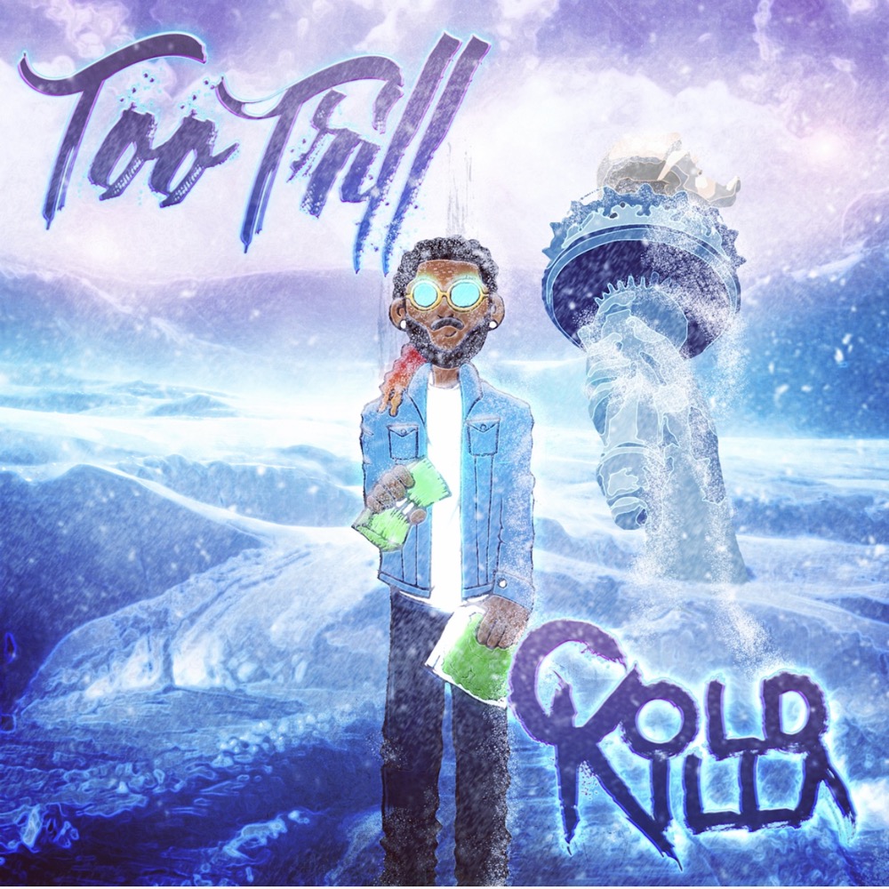 Too Trill - Cold Killa - Reviews - Album of The Year