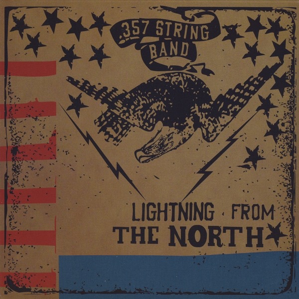The .357 String Band - Lightning from the north - Reviews - Album of ...