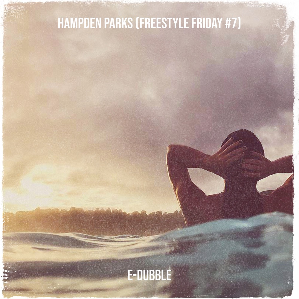 e-dubble - Hampden Parks (Freestyle Friday #7) (Single) - Reviews ...