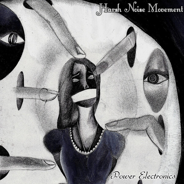 Harsh Noise Movement - Power Electronics - Reviews - Album of The Year