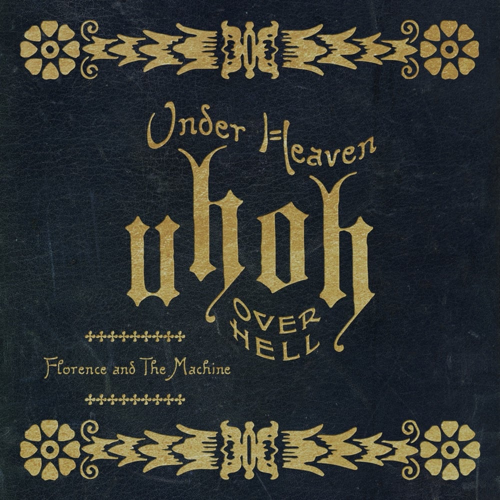 Florence + The Machine - Under Heaven Over Hell - Reviews - Album of ...