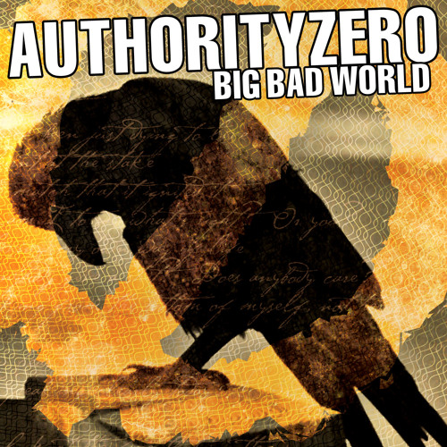 Authority Zero - Big Bad World (Single) - Reviews - Album of The Year