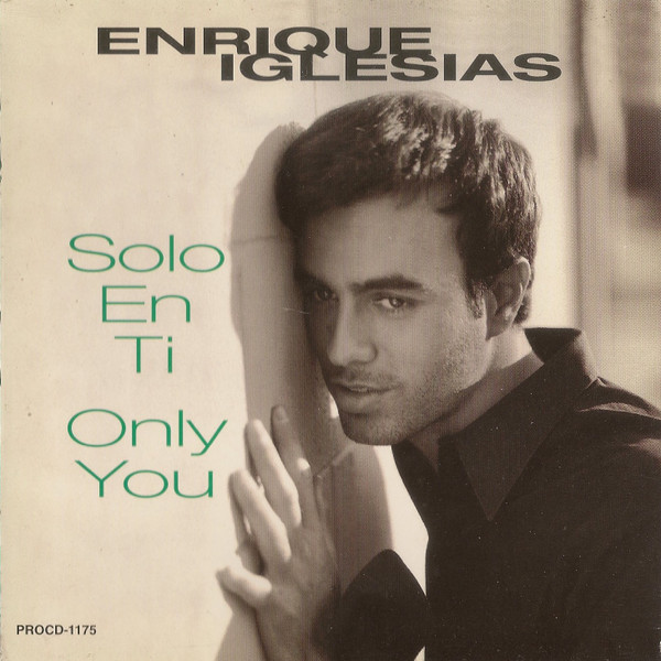 Enrique Iglesias - Sólo en Ti - Reviews - Album of The Year