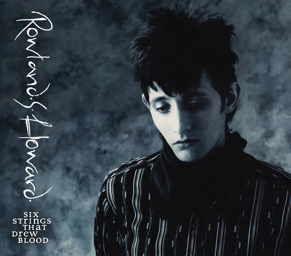 Rowland S. Howard - Six Strings That Drew Blood (Compilation) - Reviews ...