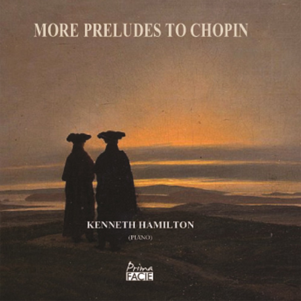 Kenneth Hamilton - More Preludes to Chopin - Reviews - Album of The Year