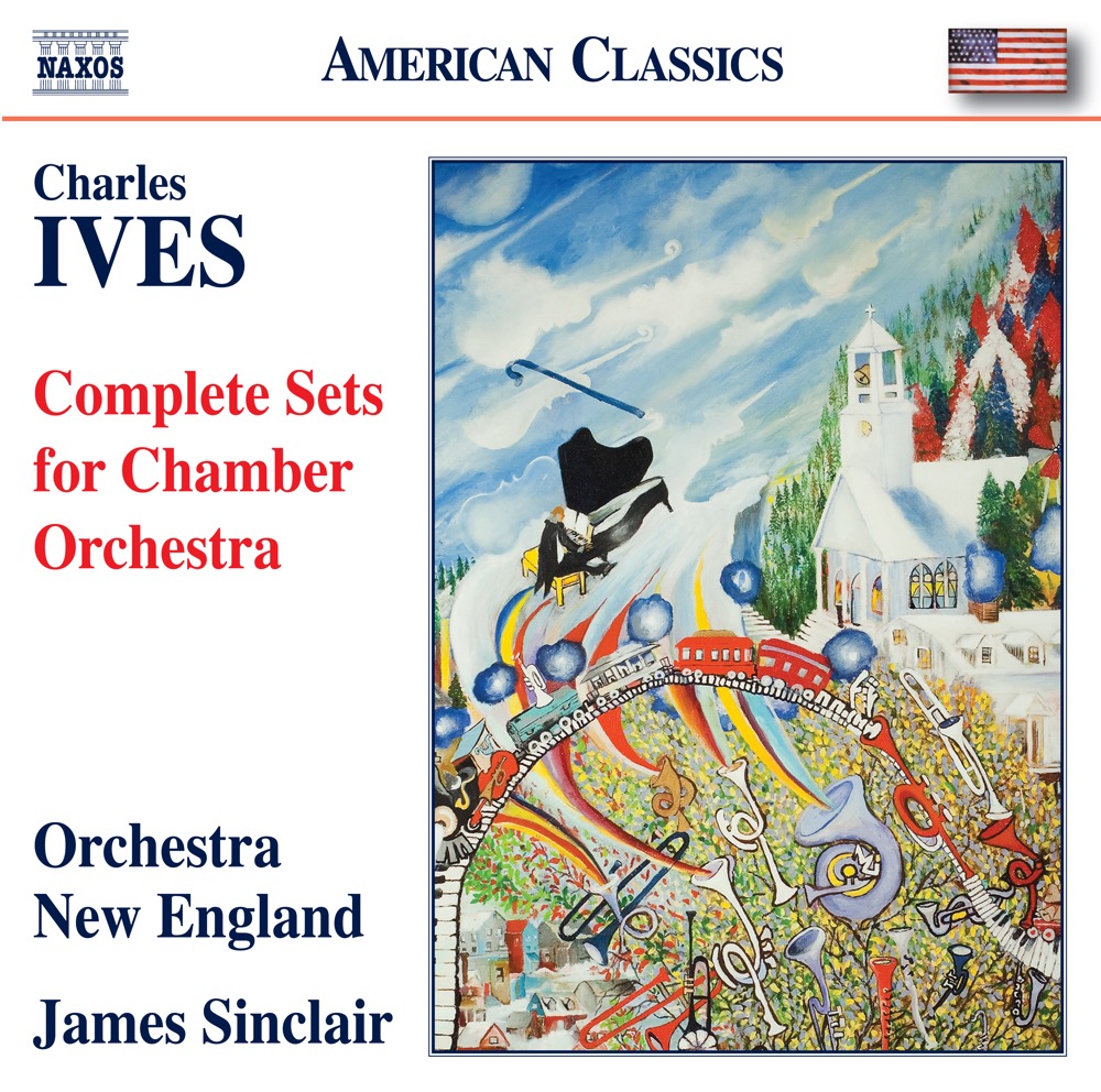 Orchestra New England & James Sinclair - Charles Ives: Complete Sets ... Orchestra New England & James Sinclair - Charles Ives: Complete Sets ...
