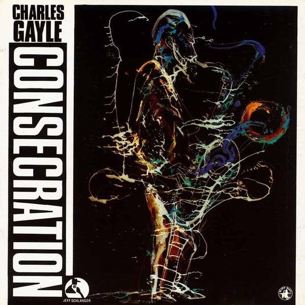 Charles Gayle - Consecration - Reviews - Album of The Year