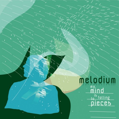 Melodium - My Mind Is Falling to Pieces - Reviews - Album of The Year