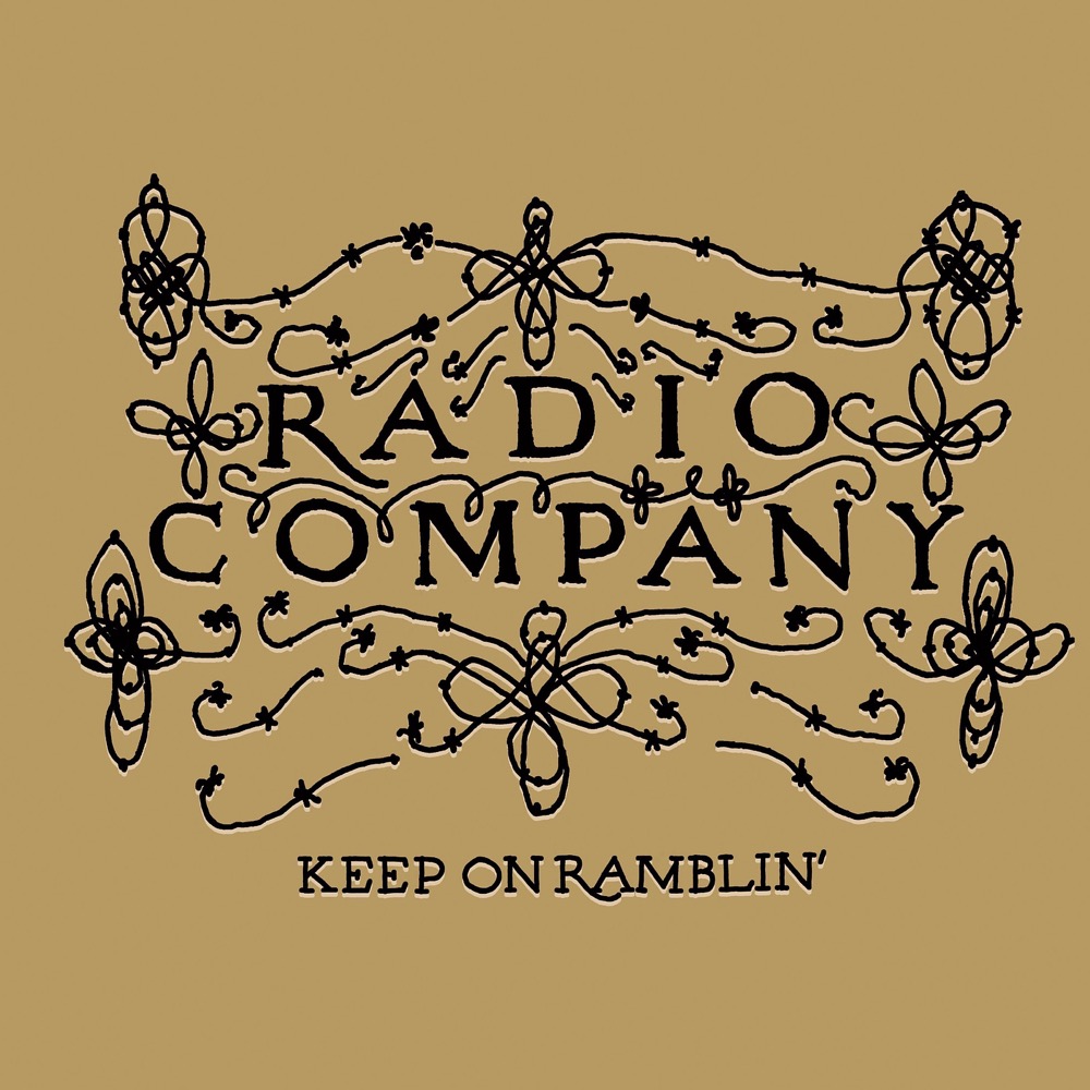 Radio Company - Keep On Ramblin’ - Reviews - Album of The Year