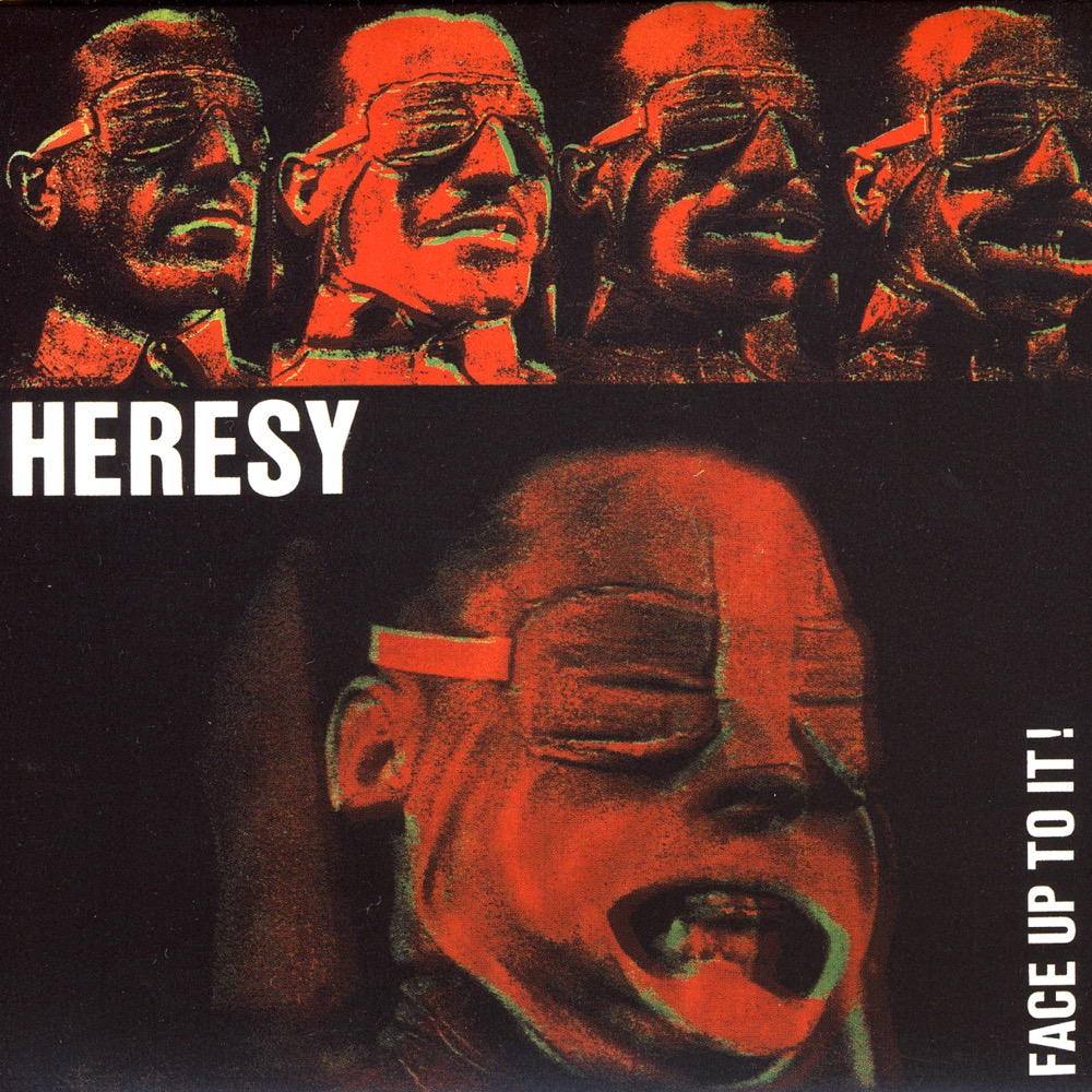 Heresy - Face Up To It! - Reviews - Album of The Year