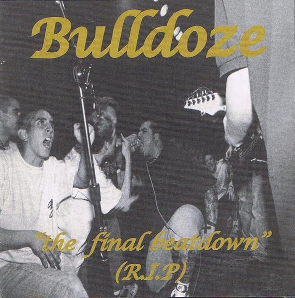 Bulldoze - The Final Beatdown (Compilation) - Reviews - Album of The Year