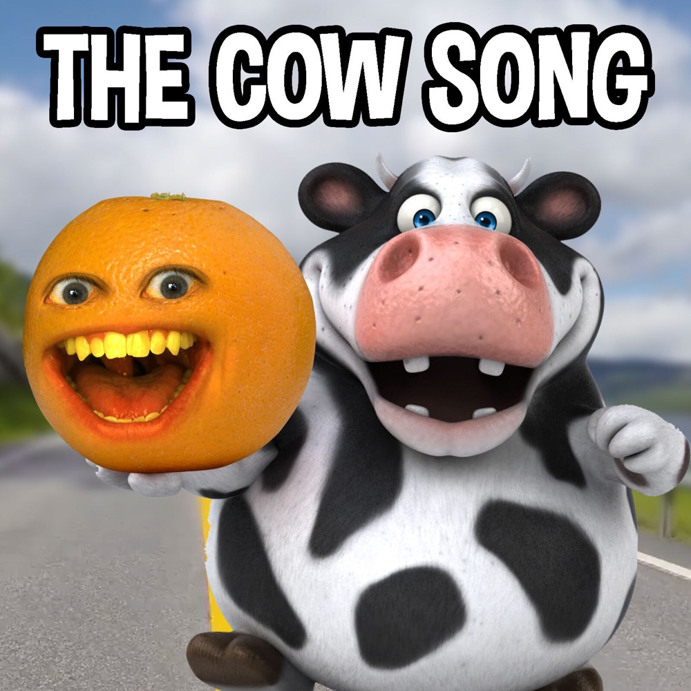 Annoying Orange - The Cow Song (Single) - Reviews - Album of The Year