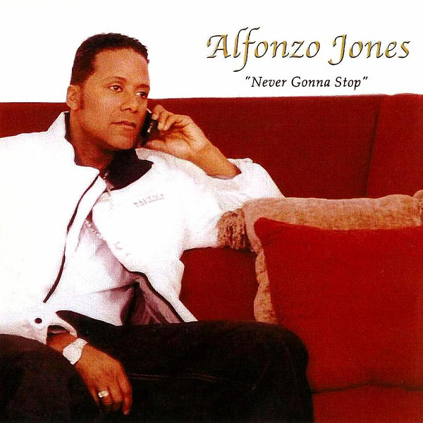 Alfonzo Jones - Never Gonna Stop - Reviews - Album of The Year