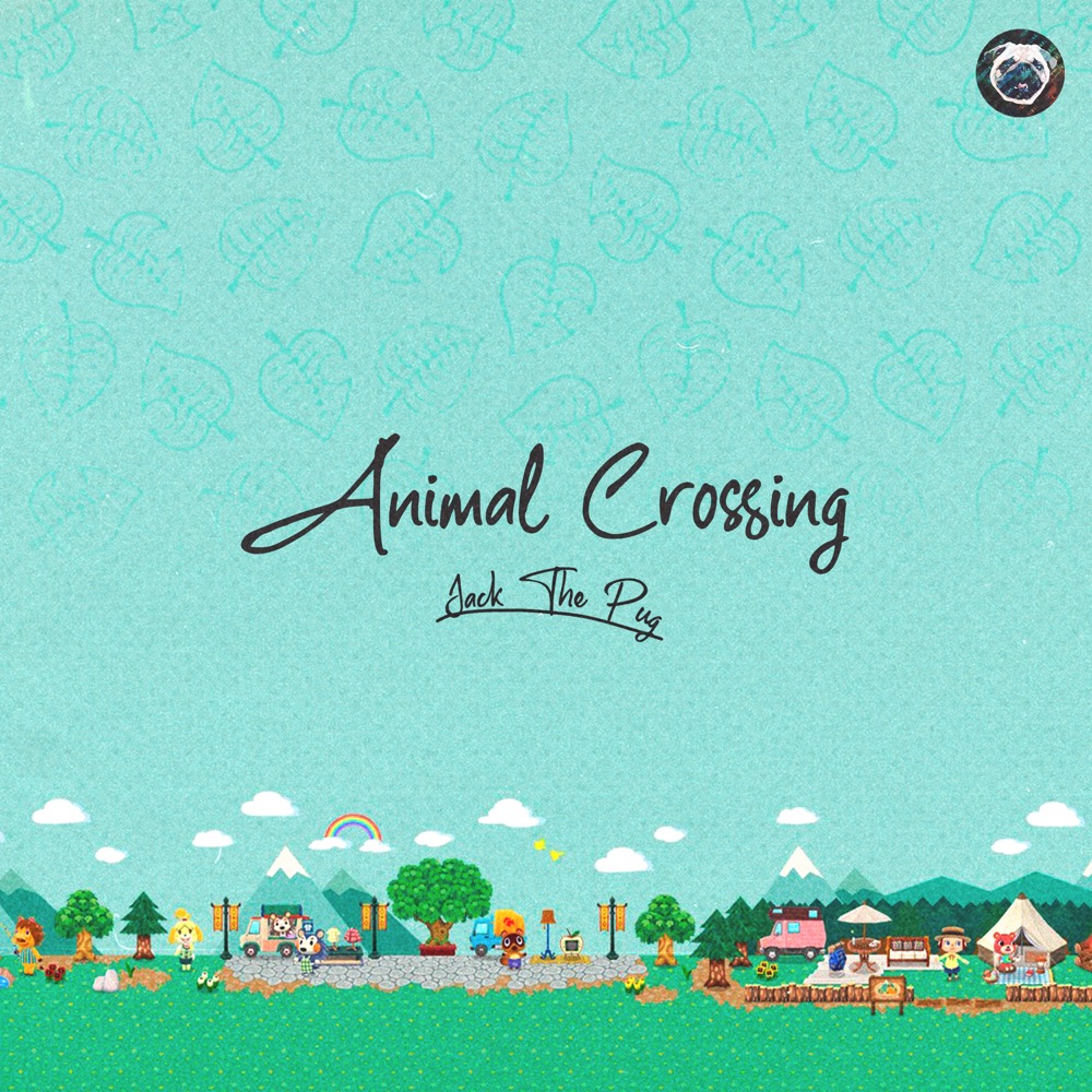 Jack The Pug - Animal Crossing (lofi version) - Reviews - Album of The Year
