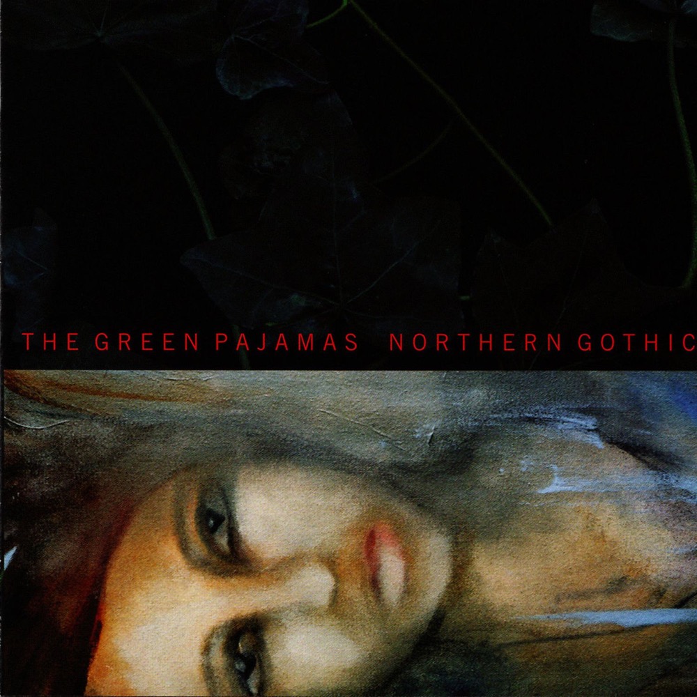 The Green Pajamas - Northern Gothic - Reviews - Album of The Year