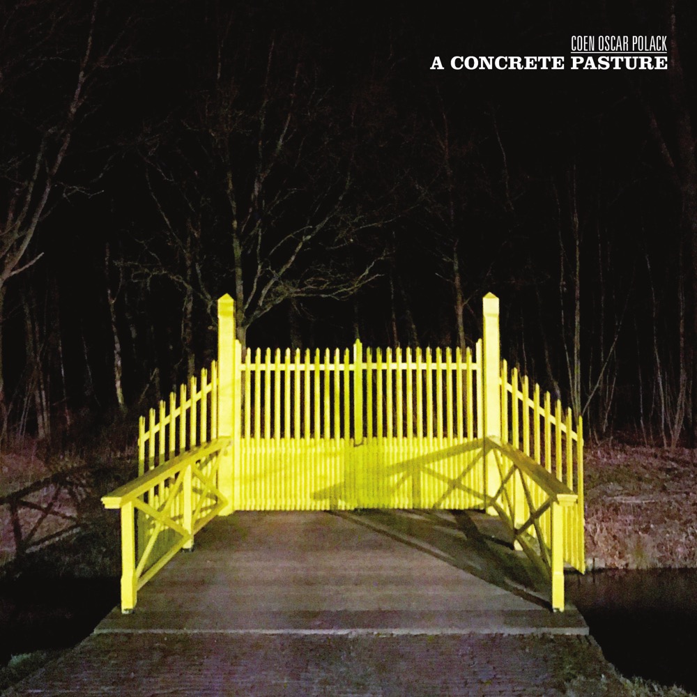 Coen Oscar Polack - A Concrete Pasture - Reviews - Album of The Year