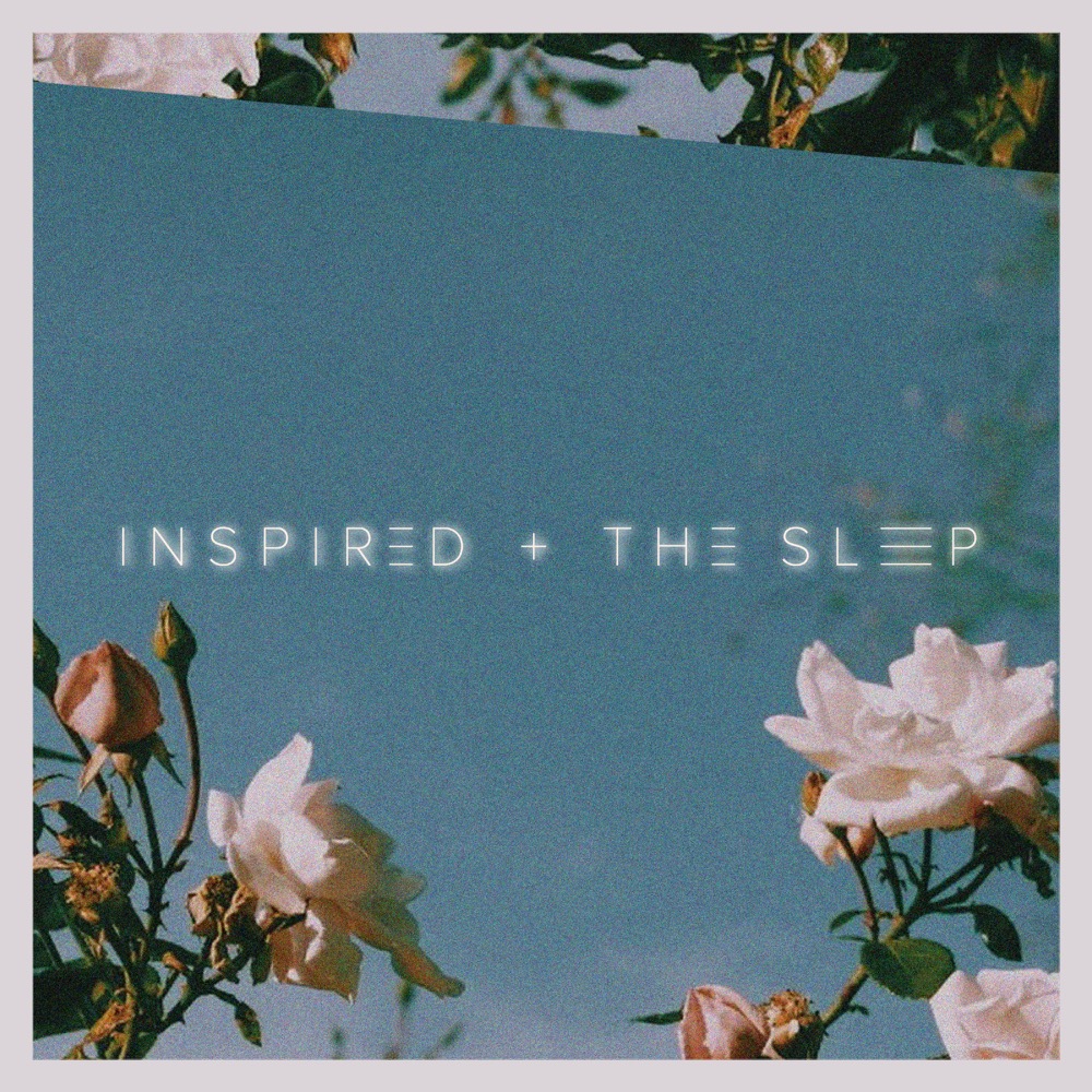 Inspired & The Sleep - Inspired & The Sleep - Reviews - Album of The Year