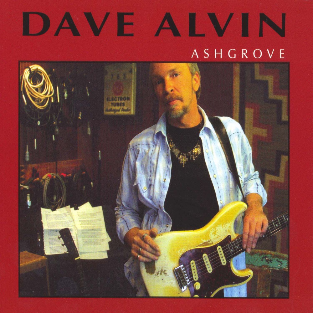Dave Alvin - Ashgrove - Reviews - Album of The Year