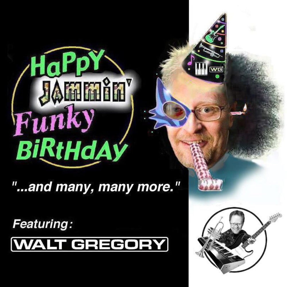 Walt Gregory - Happy, Jammin,' Funky Birthday - Reviews - Album of The Year