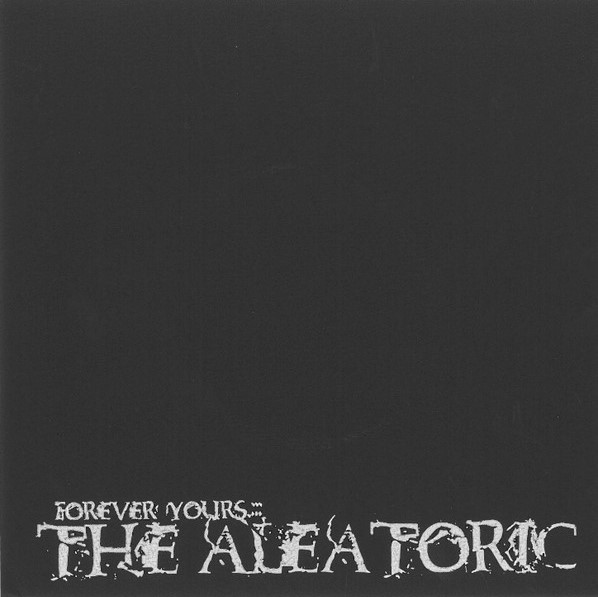 The Aleatoric - Forever Yours - Reviews - Album of The Year