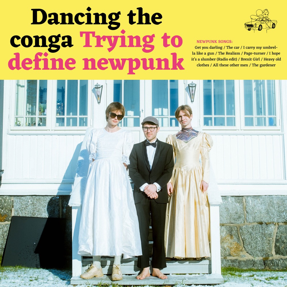 Dancing The Conga - Trying to define newpunk - Reviews - Album of The Year Dancing The Conga - Trying to define newpunk - Reviews - Album of The Year