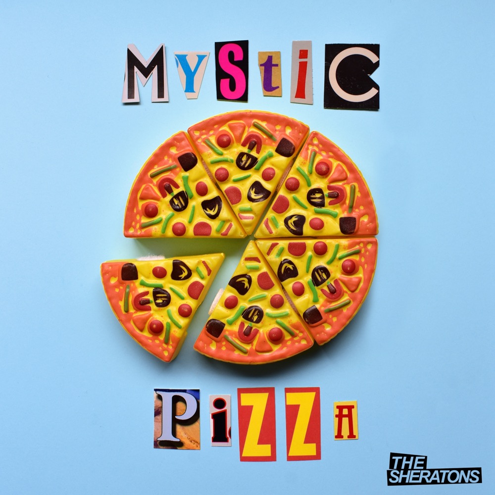 The Sheratons - Mystic Pizza - Reviews - Album of The Year