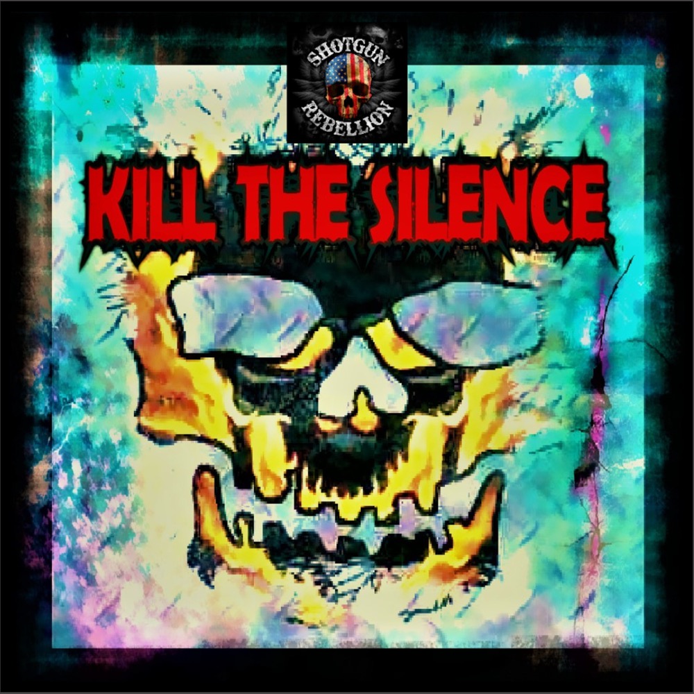 Shotgun Rebellion - Kill the Silence - Reviews - Album of The Year