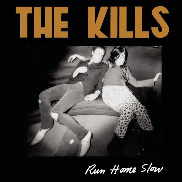 The Kills - Run Home Slow - Reviews - Album of The Year