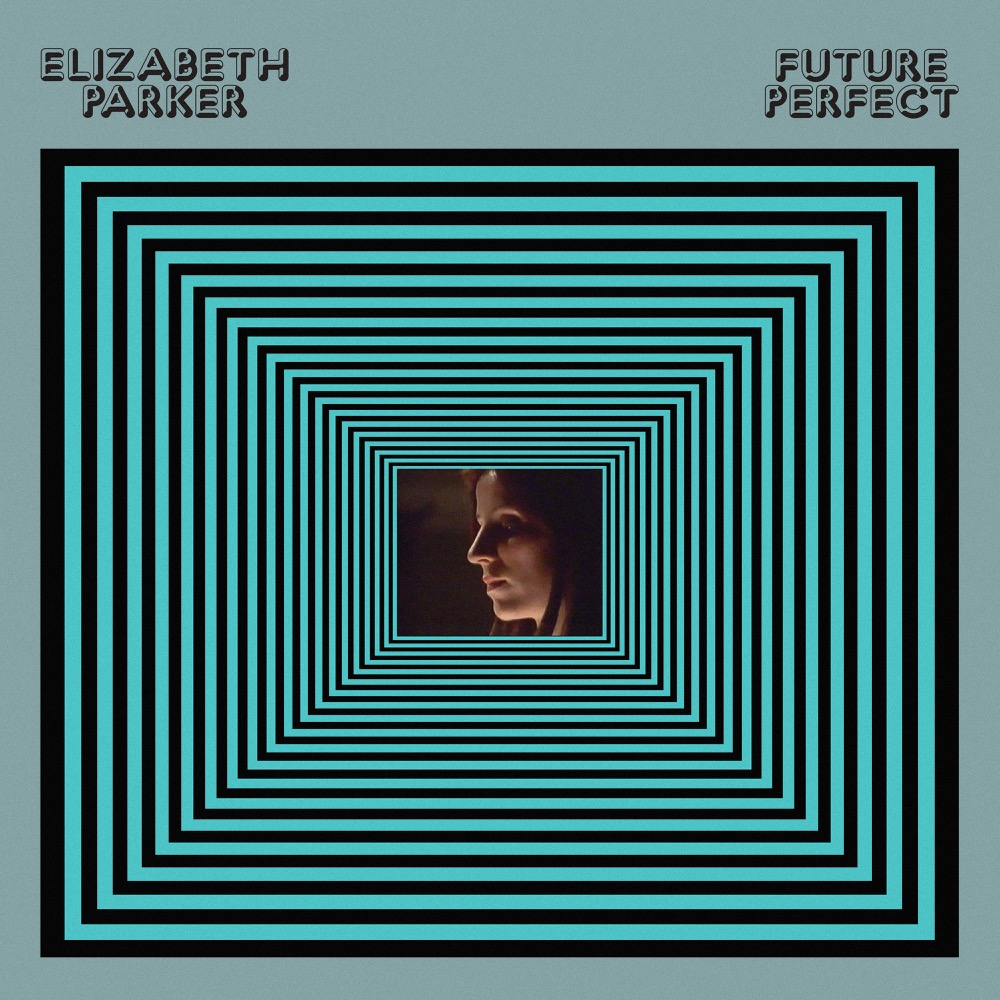 Elizabeth Parker - Future Perfect (Compilation) - Reviews - Album of ...