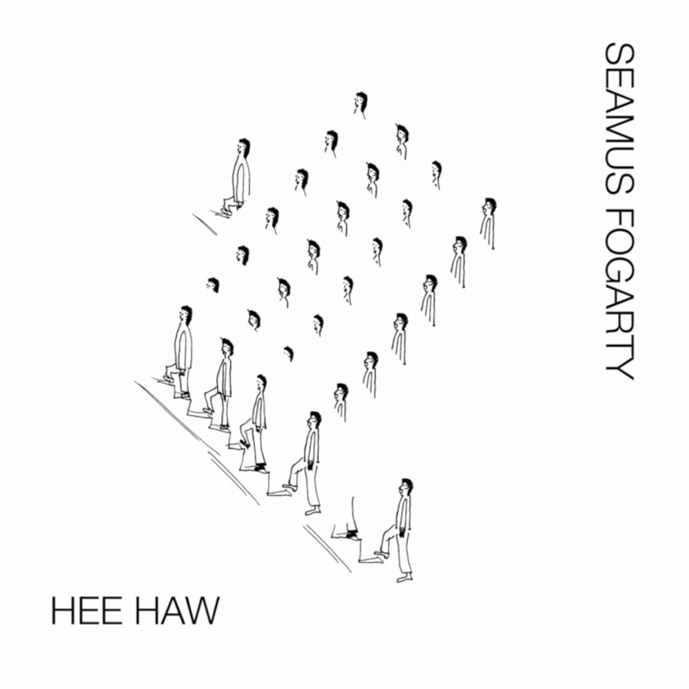 Seamus Fogarty - Hee Haw - Reviews - Album of The Year