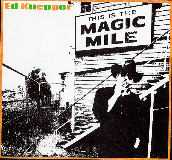 Ed Kuepper - This is the Magic Mile - Reviews - Album of The Year