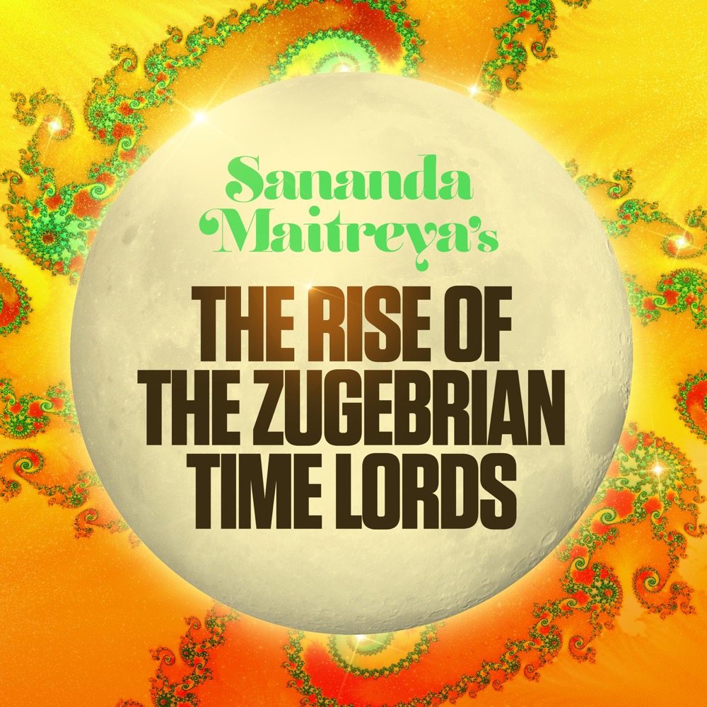 Sananda Maitreya - The Rise Of The Zugebrian Time Lords - Reviews ...