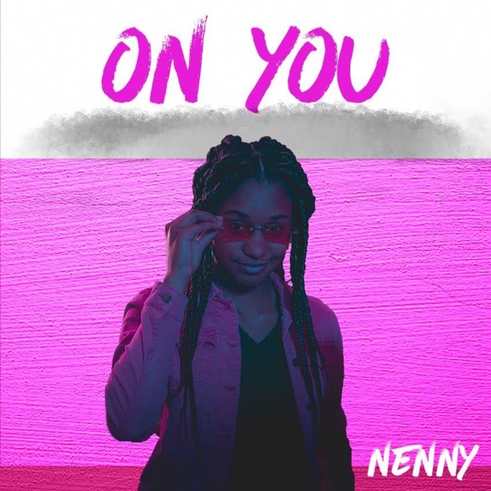 Nenny - On You (Single) - Reviews - Album of The Year