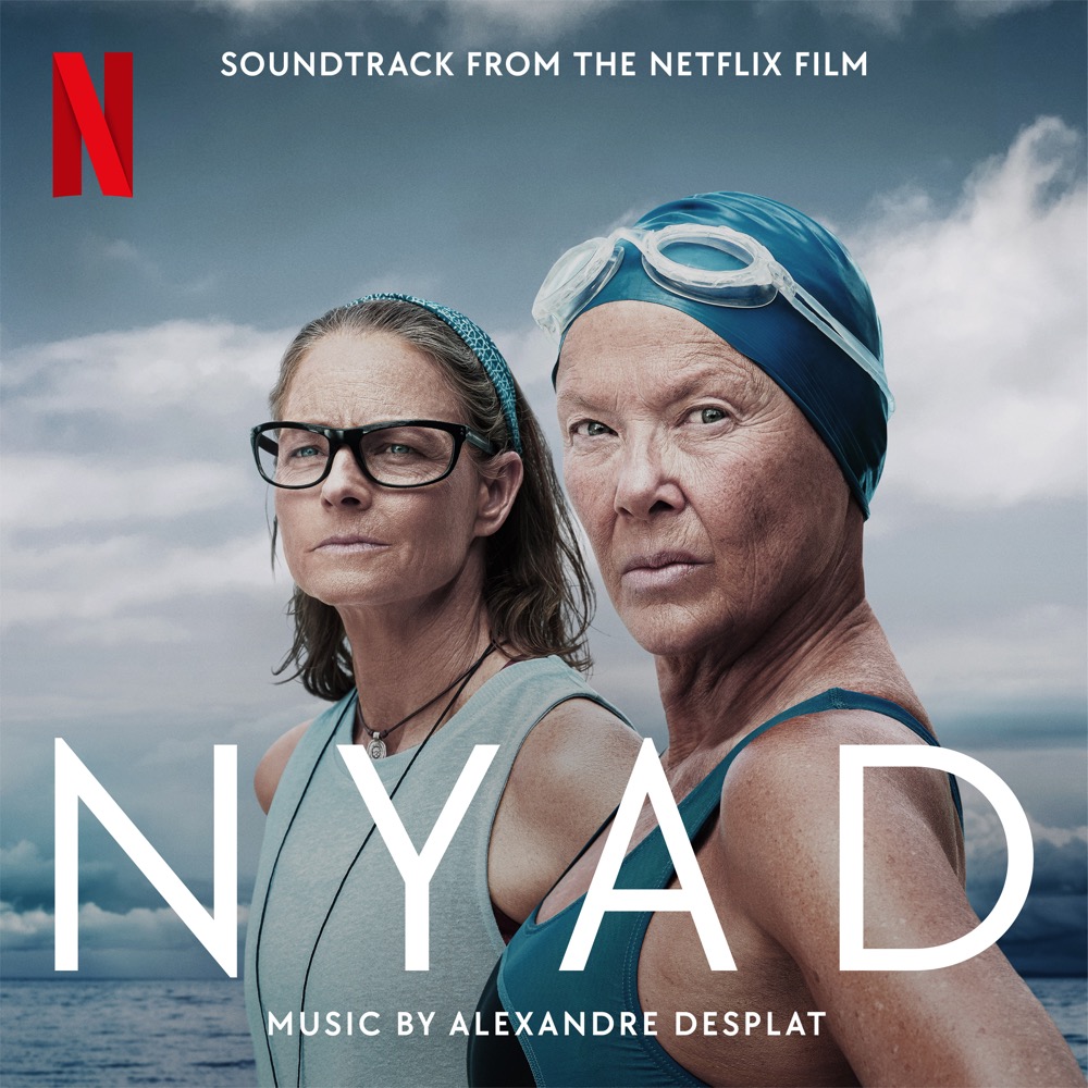 Alexandre Desplat - Nyad (Soundtrack) - Reviews - Album of The Year