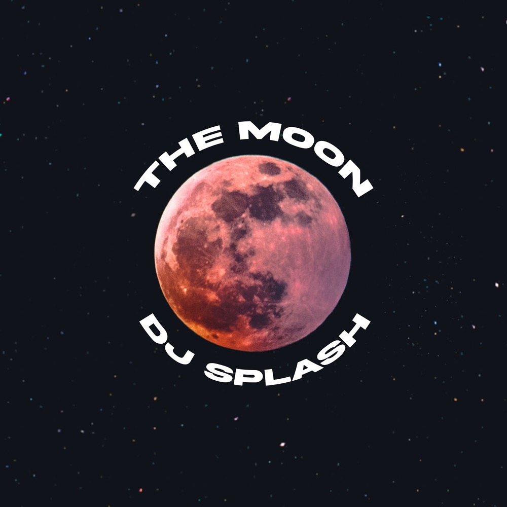 DJ Splash - The Moon (EP) - Reviews - Album of The Year