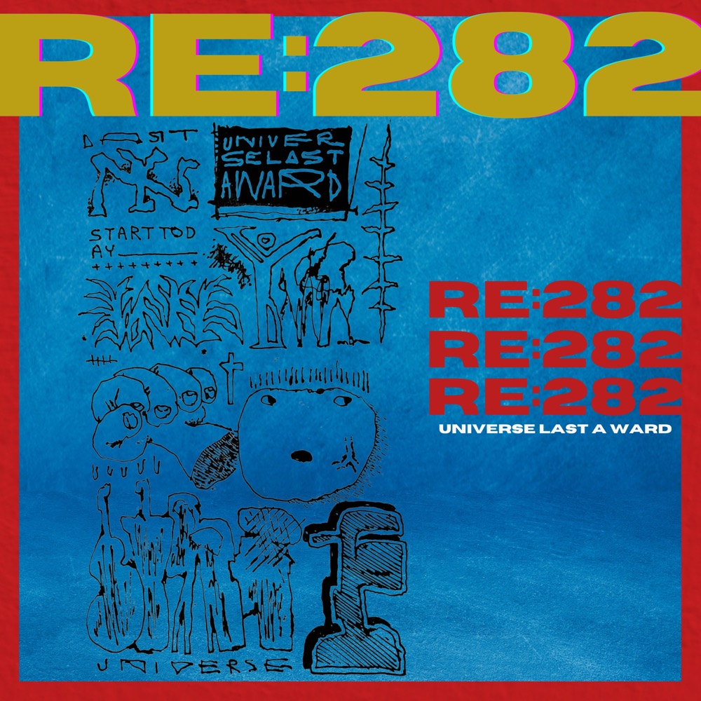 Universe Last A Ward - Re:282 (Single) - Reviews - Album of The Year