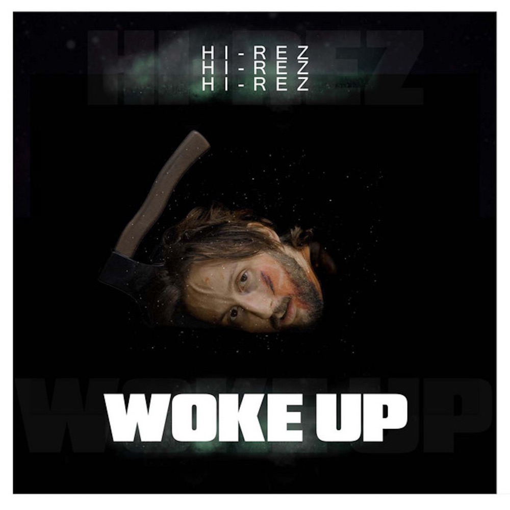 Hi-Rez - Woke Up - Reviews - Album of The Year