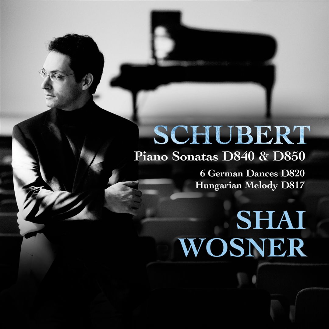 Shai Wosner - Schubert: Piano Sonatas D840 & D850 - Reviews - Album of ...