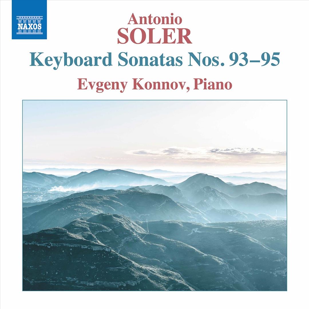 Evgeny Konnov - Antonio Soler: Keyboard Sonatas Nos. 93-95 - Reviews ...