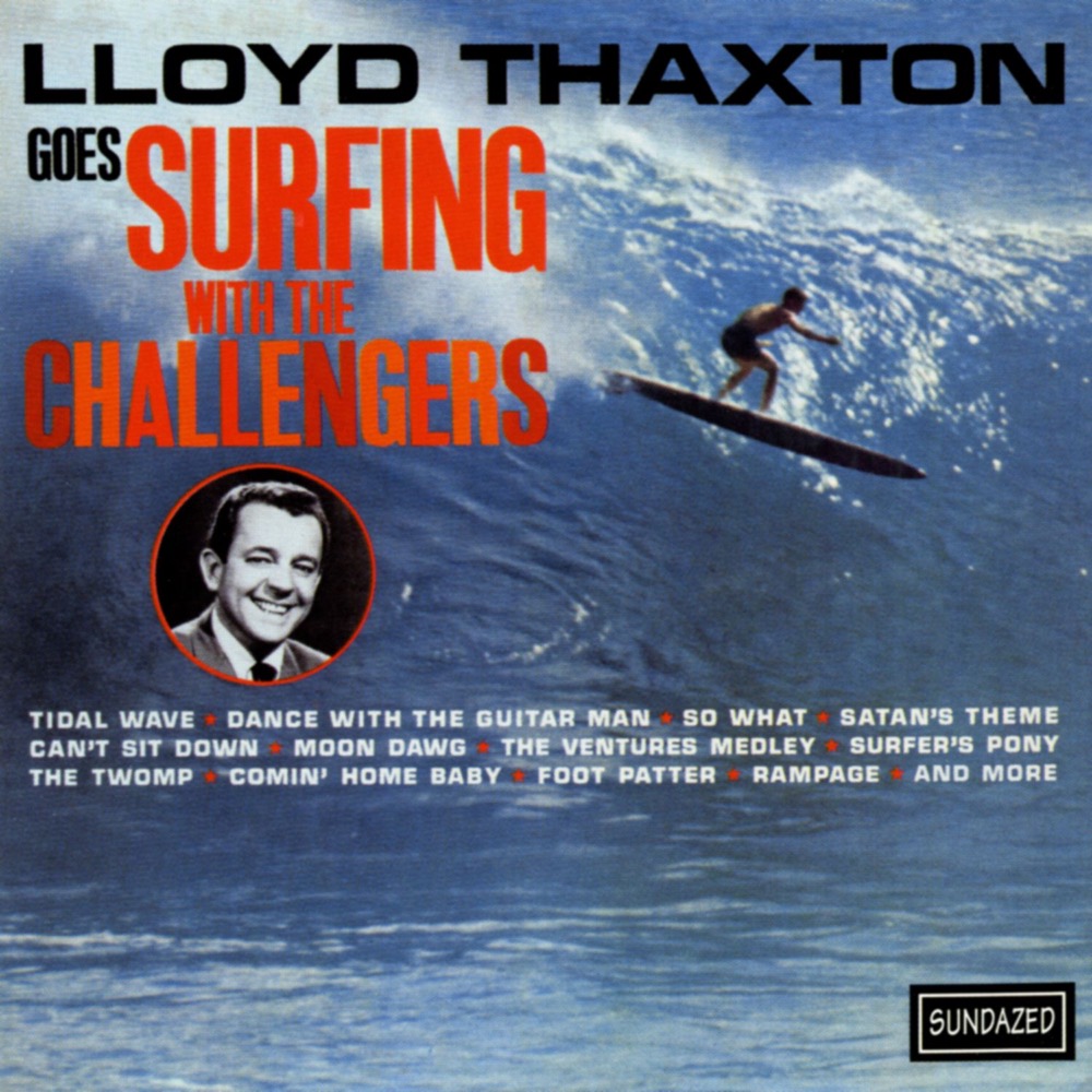 The Challengers - Lloyd Thaxton Goes Surfing with The Challengers ...