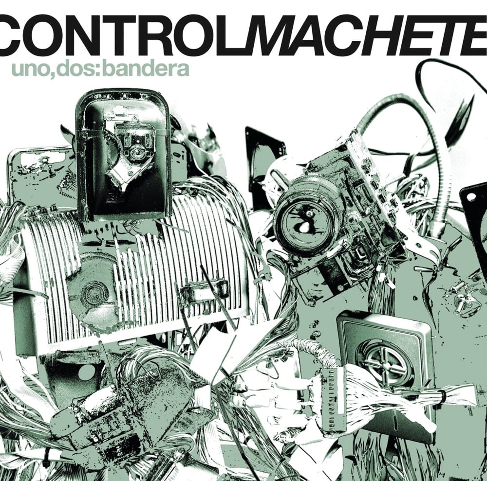 Control Machete - Uno, dos: Bandera - Reviews - Album of The Year