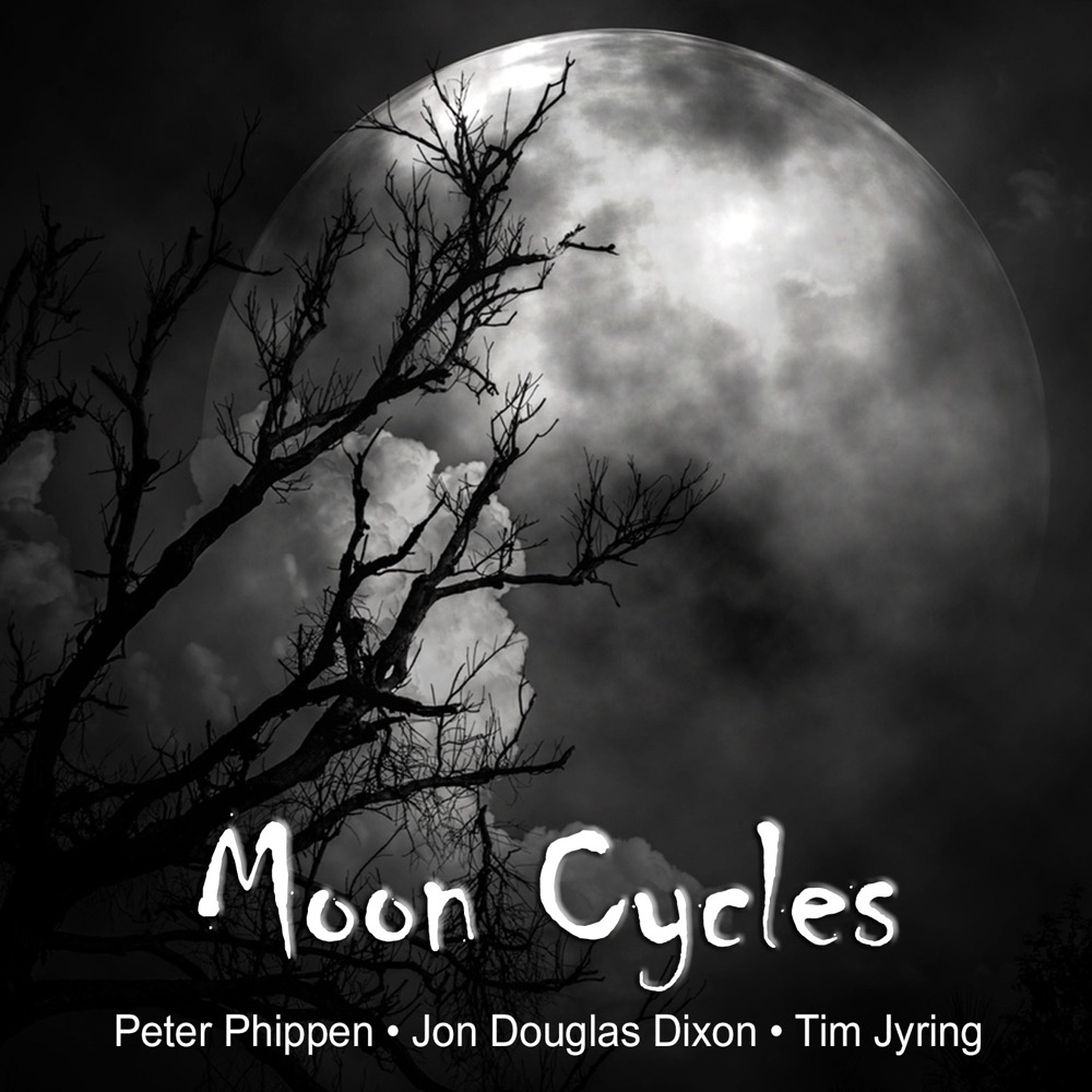 Peter Phippen, Jon Douglas Dixon & Tim Jyring - Moon Cycles - Reviews ...