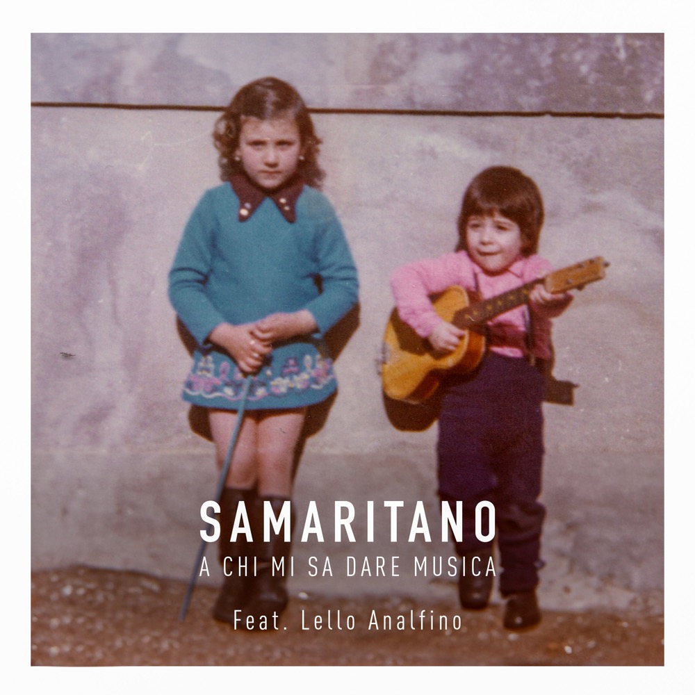 Samaritano - A Chi Mi Sa Dare Musica (feat. Lello Analfino) - Reviews ...