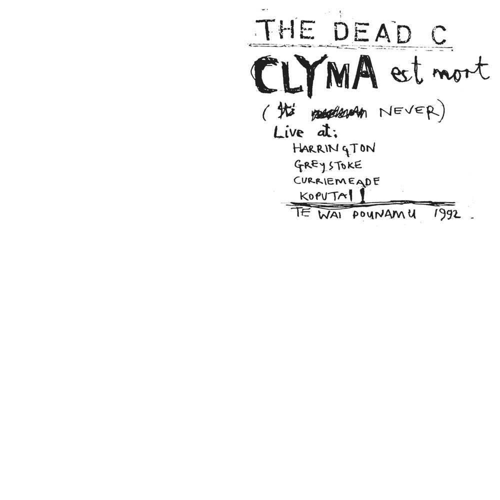 The Dead C - Clyma est mort (Live) - Reviews - Album of The Year