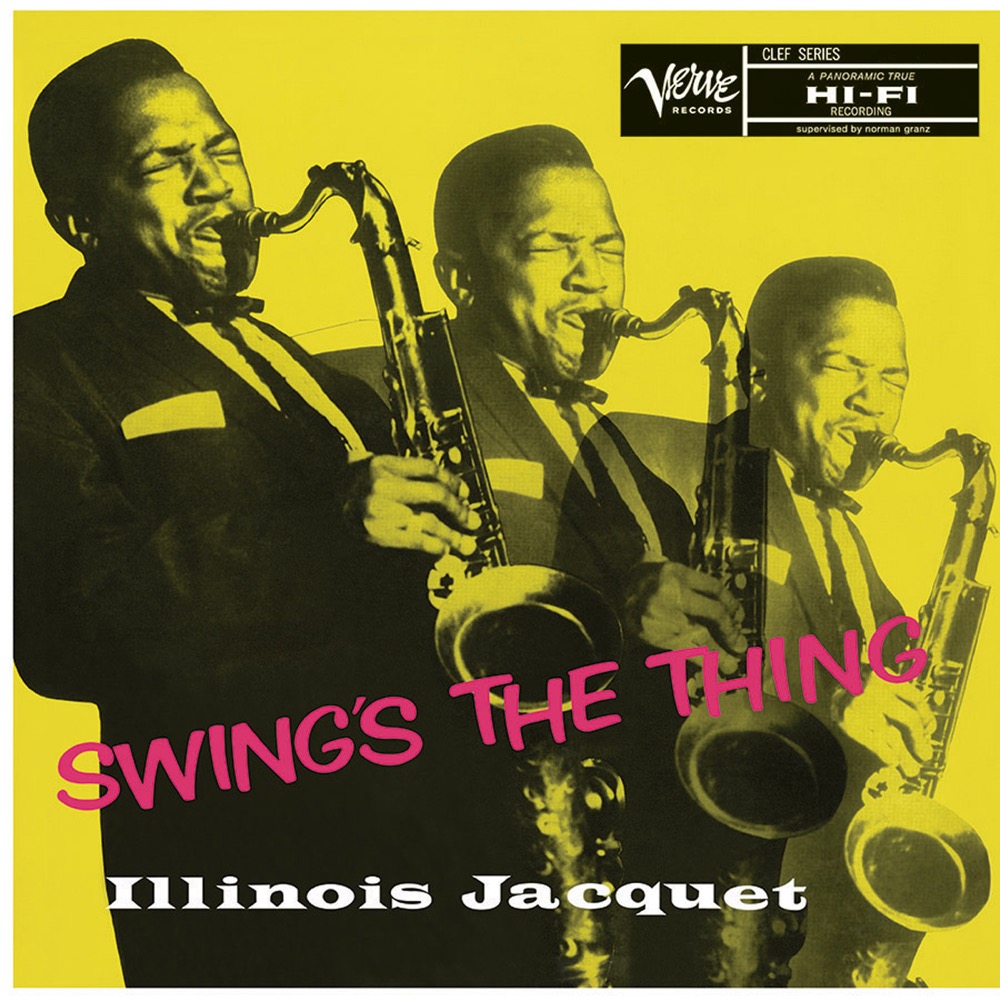Illinois Jacquet - Swing's the Thing - Reviews - Album of The Year