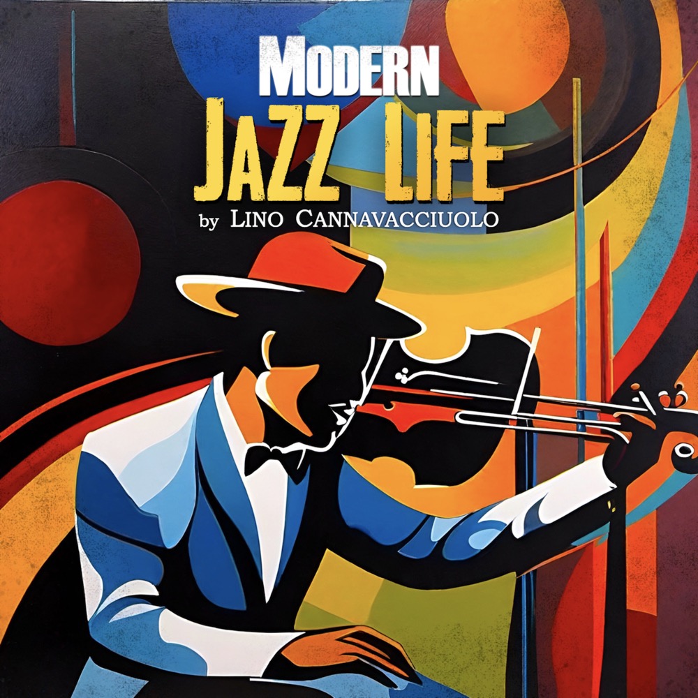 Lino Cannavacciuolo - Modern Jazz Life - Reviews - Album of The Year