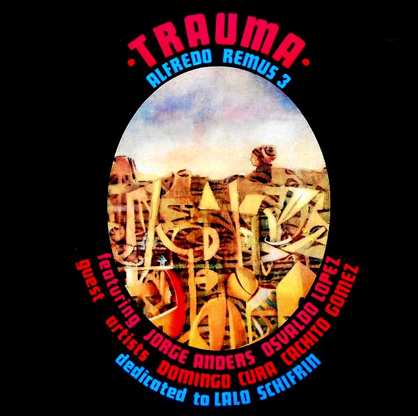Alfredo Remus & Alfredo Remus Trio - Trauma - Reviews - Album of The Year