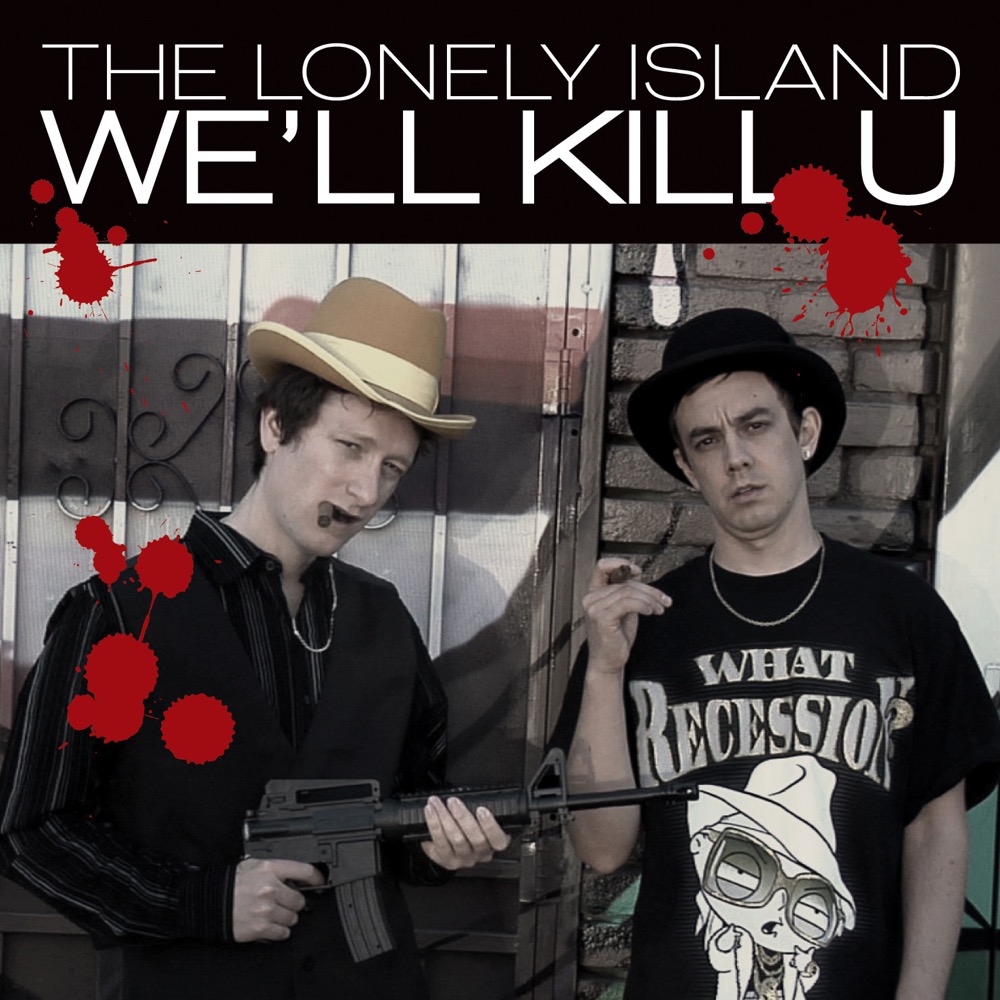 The Lonely Island - We'll Kill U (Single) - Reviews - Album of The Year